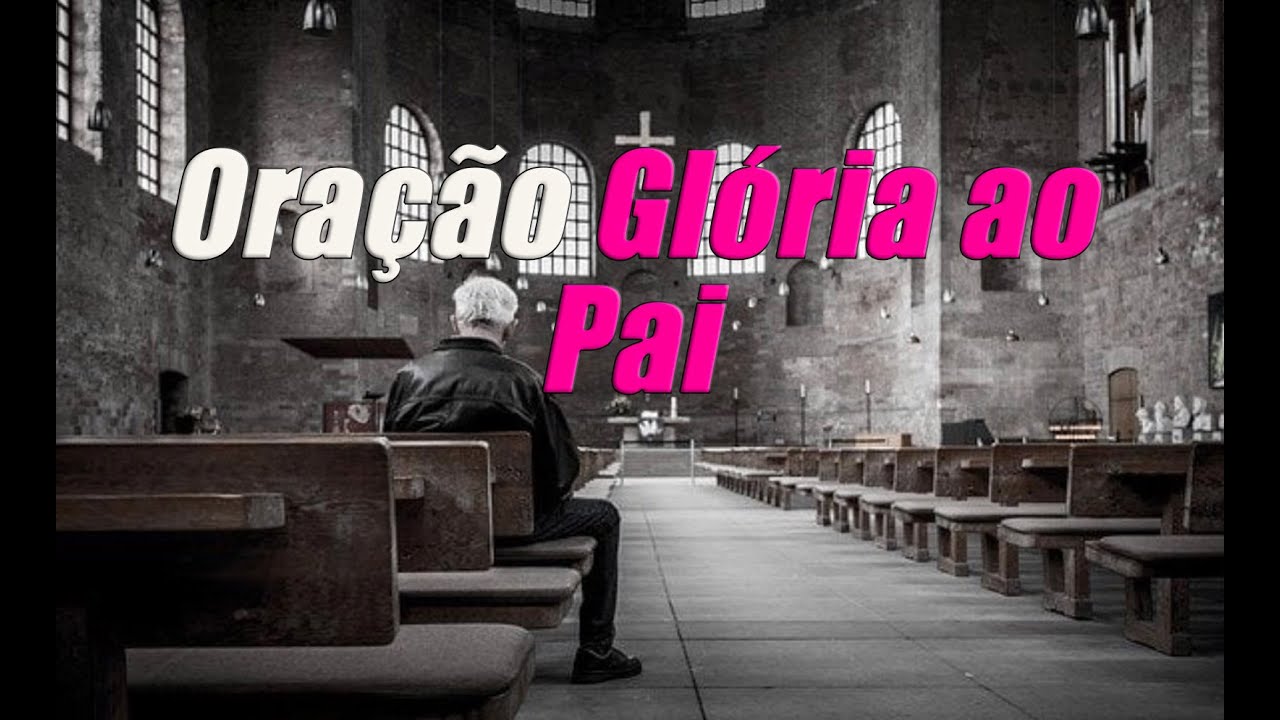 Oração Glória ao Pai | Como rezar